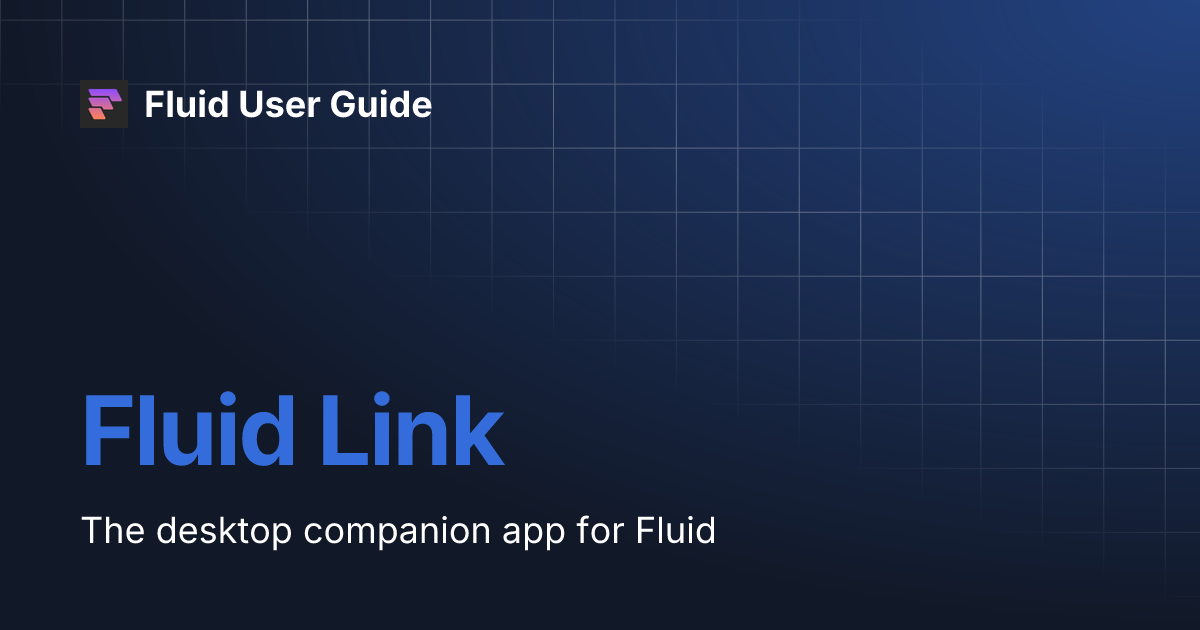 Fluid Link | Fluid User Guide